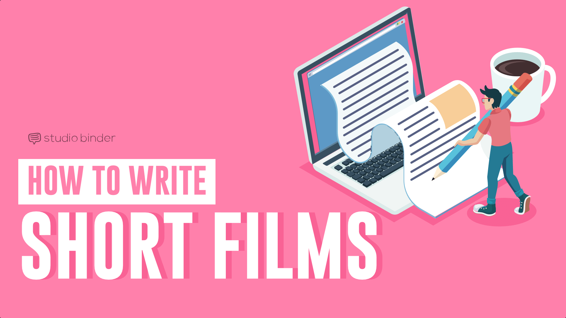  How To Write A Good Short Film How To Write An Effective Screenplay 