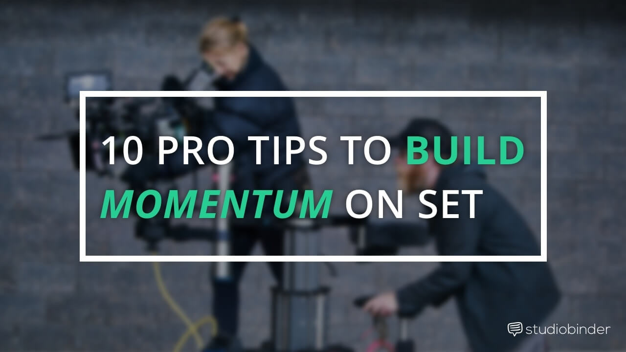 10 Shooting Schedule Pro Tips to Build Momentum On Set