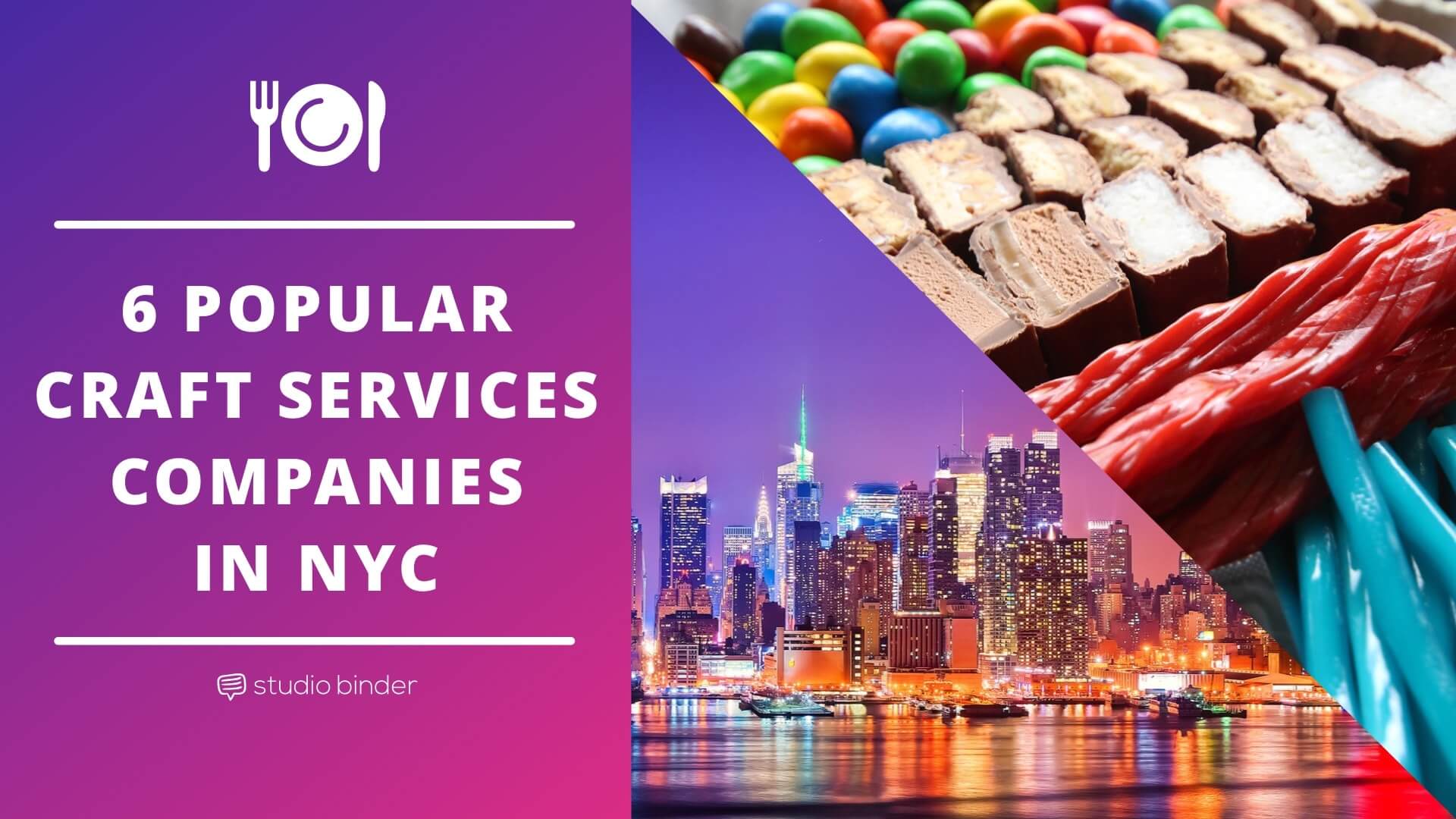 6 Popular Craft Services Companies in NYC (New York City)