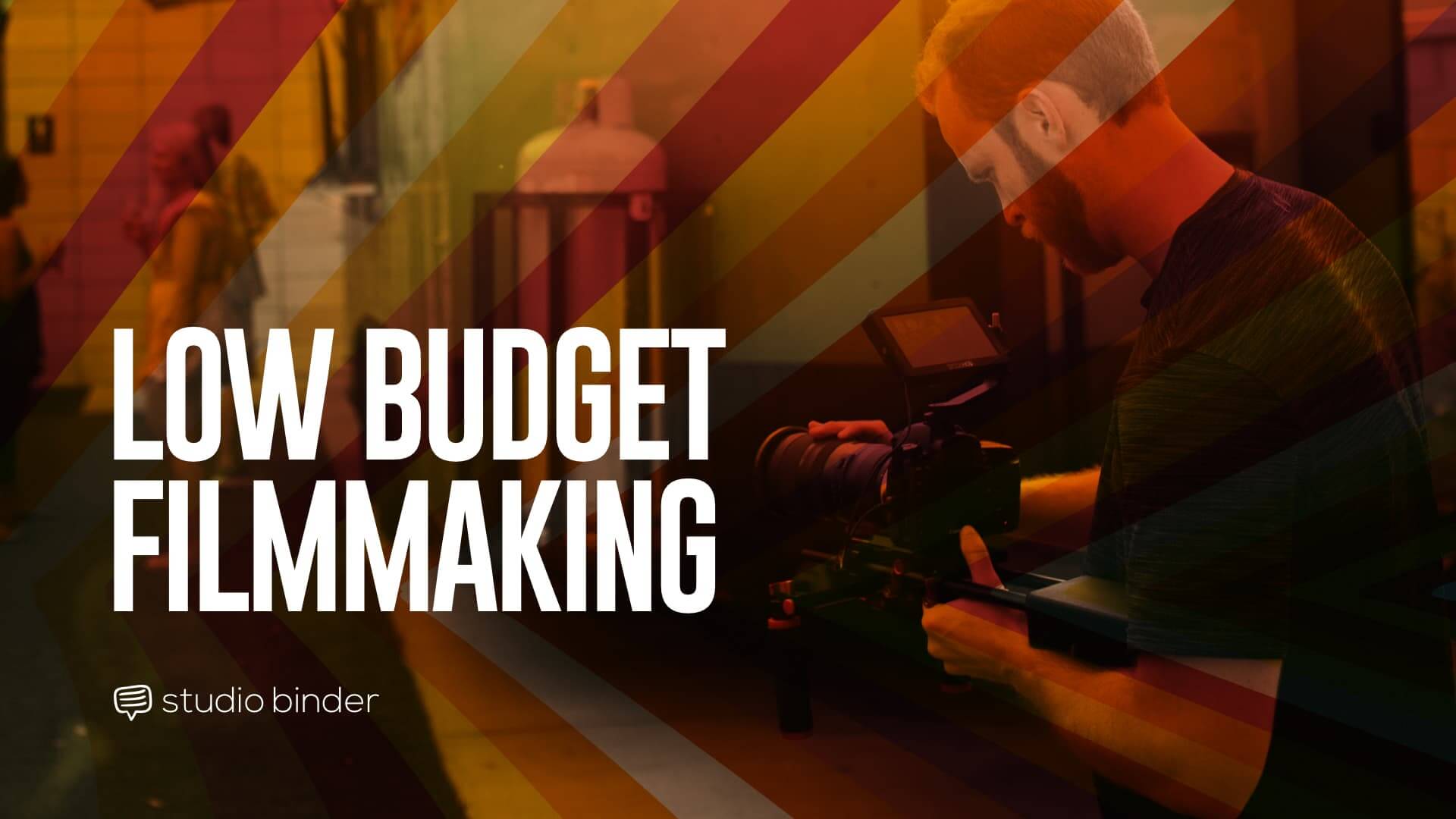 Zero Budget Filmmaking Tips: What to Consider for DIY Movie Making
