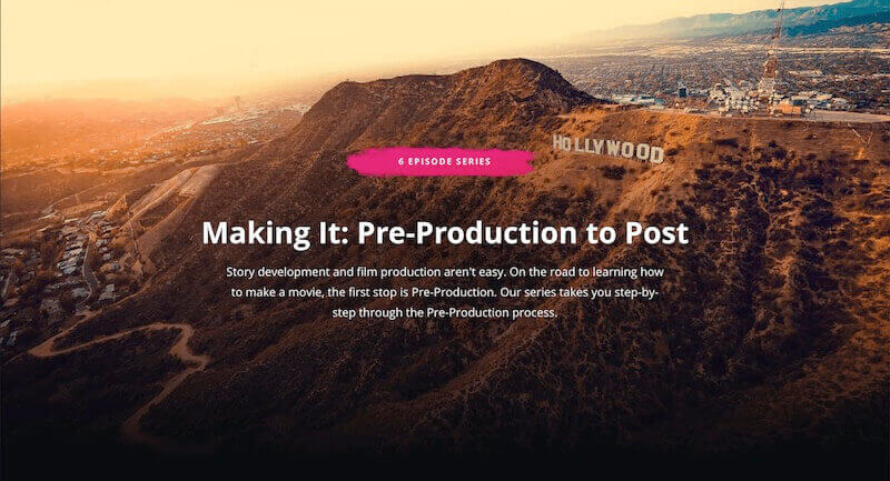Making It: Pre-Production to Post - StudioBinder Academy